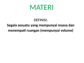 BAHAN AJAR KIMIA BAB materi dan perubahannya.pptx
