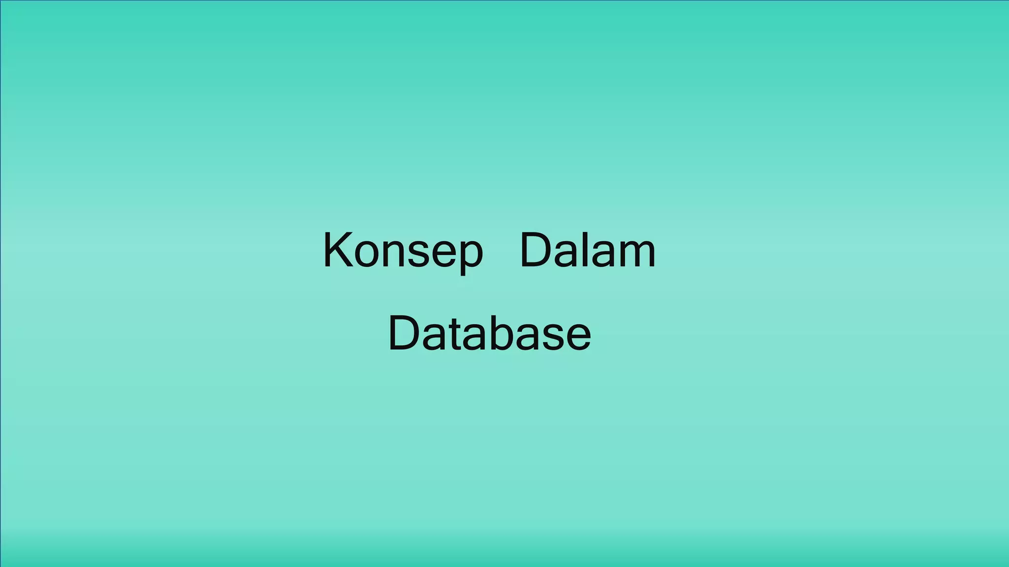 Materi database 1 Pengenalan Dasar Database | PPTX