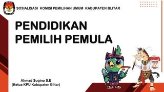 Materi Sosialisasi Pendidikan Pemilih Pemula .pptx