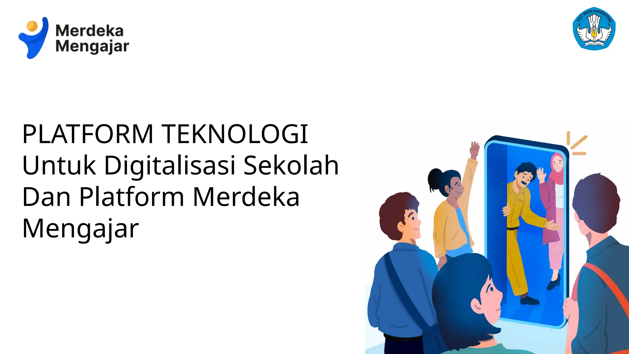 MATERI DIGITALISASI SEKOLAH DAN PLATFORM MERDEKA MENGAJAR - siap ok KORWIL WEDI.pptx