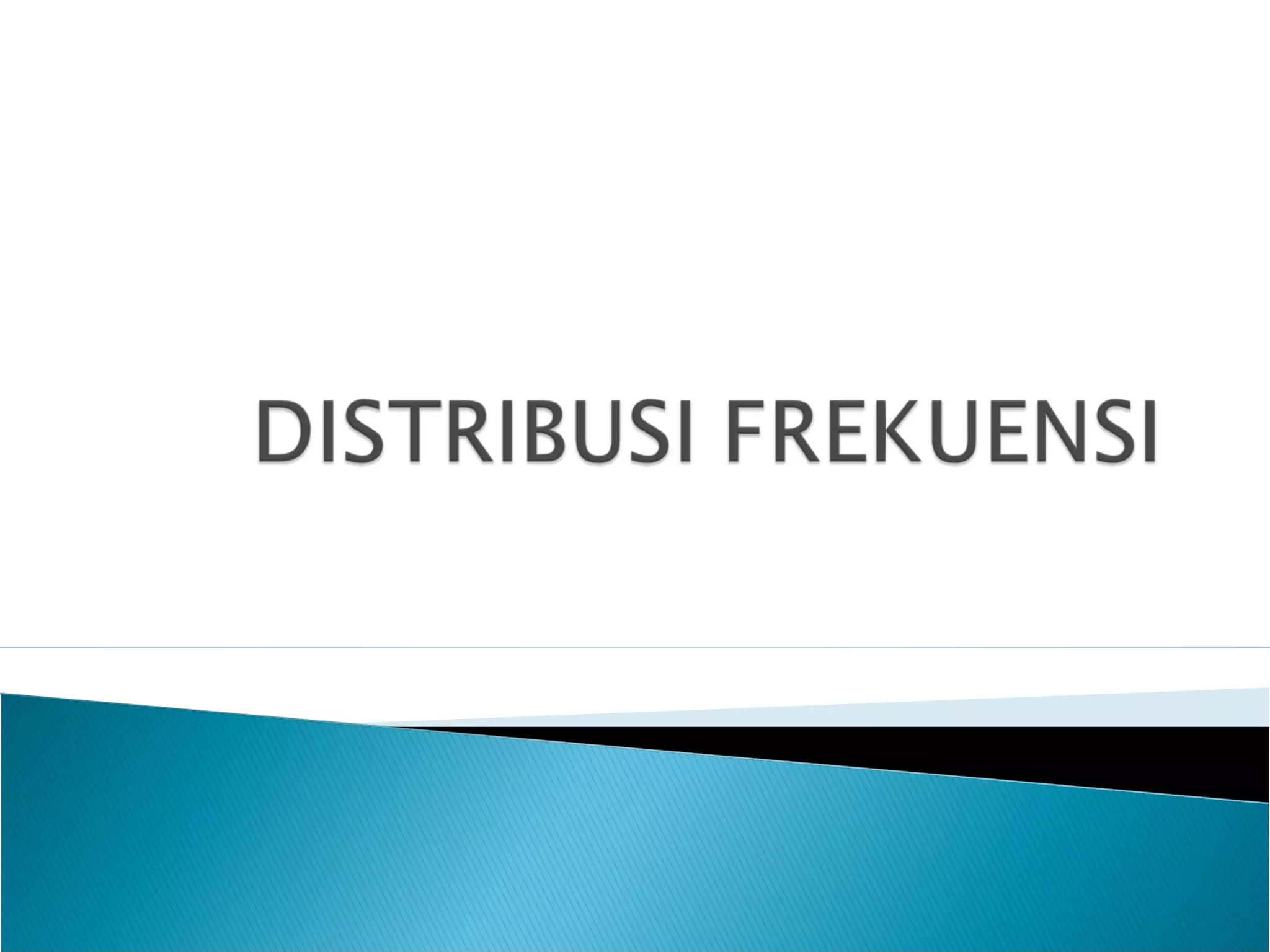 Materi distribusi frekuensi 1 | PPT