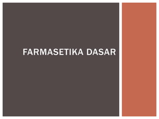 farmasetika dasar | PPTX