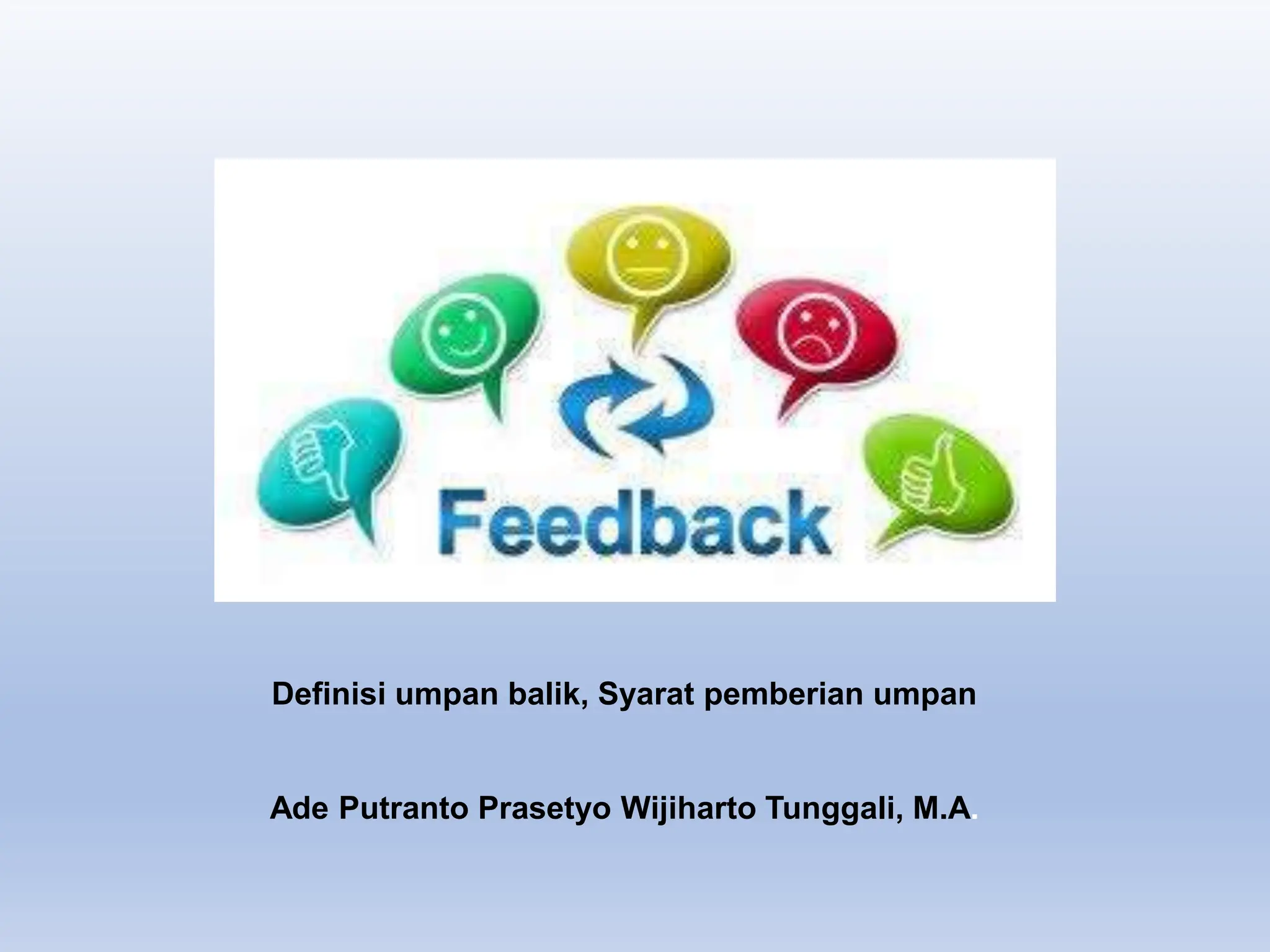 Materi Feedback (umpan balik) kelas Psikologi Komunikasi | PPT