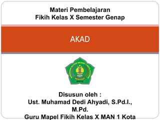 Materi_Fikih_Kelas_X_BAB_6_(Pertemuan_2)_Akad.ppt