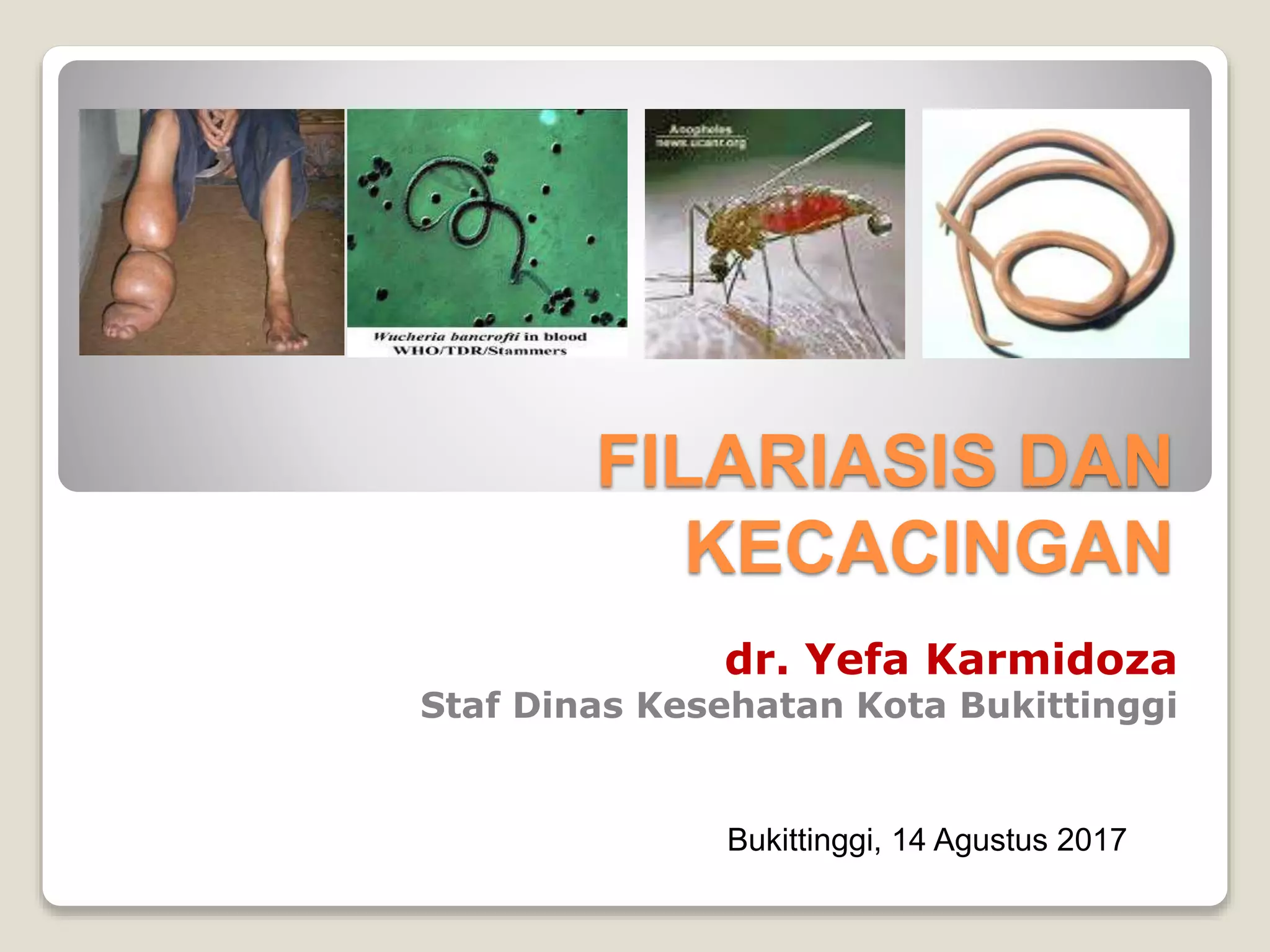 Materi filariasis dan kecacingan Yefa.ppt