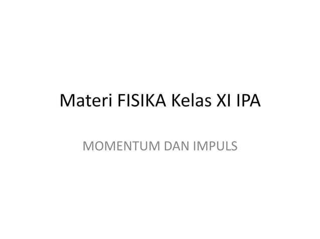 Materi fisika kelas xi ipa | PPT