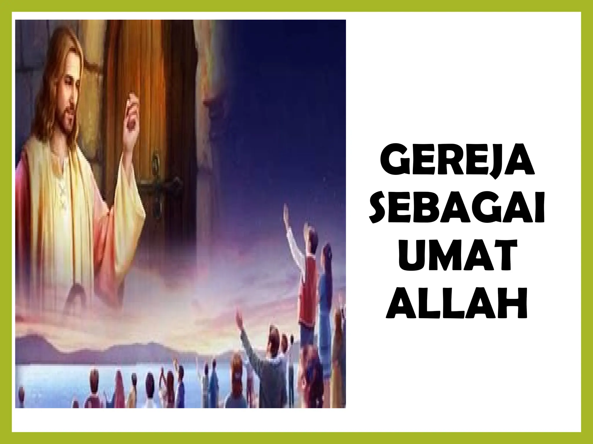 MATERI AGAMA KELAS 11 SMA GEREJA SEBAGAI UMAT ALLAH | PPTX