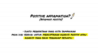 Materi Good Morning Tentang Possitive Affirmation | PPTX