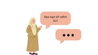 Materi Hadits ke 14 (Tentang larangan berbuat dzalim).pptx