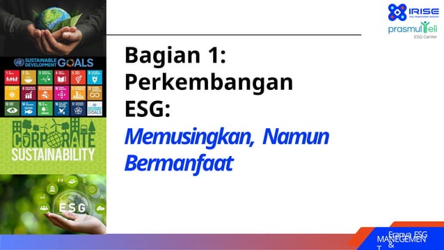 Materi Webinar ESG Is Here, how to implement ESG | PPTX