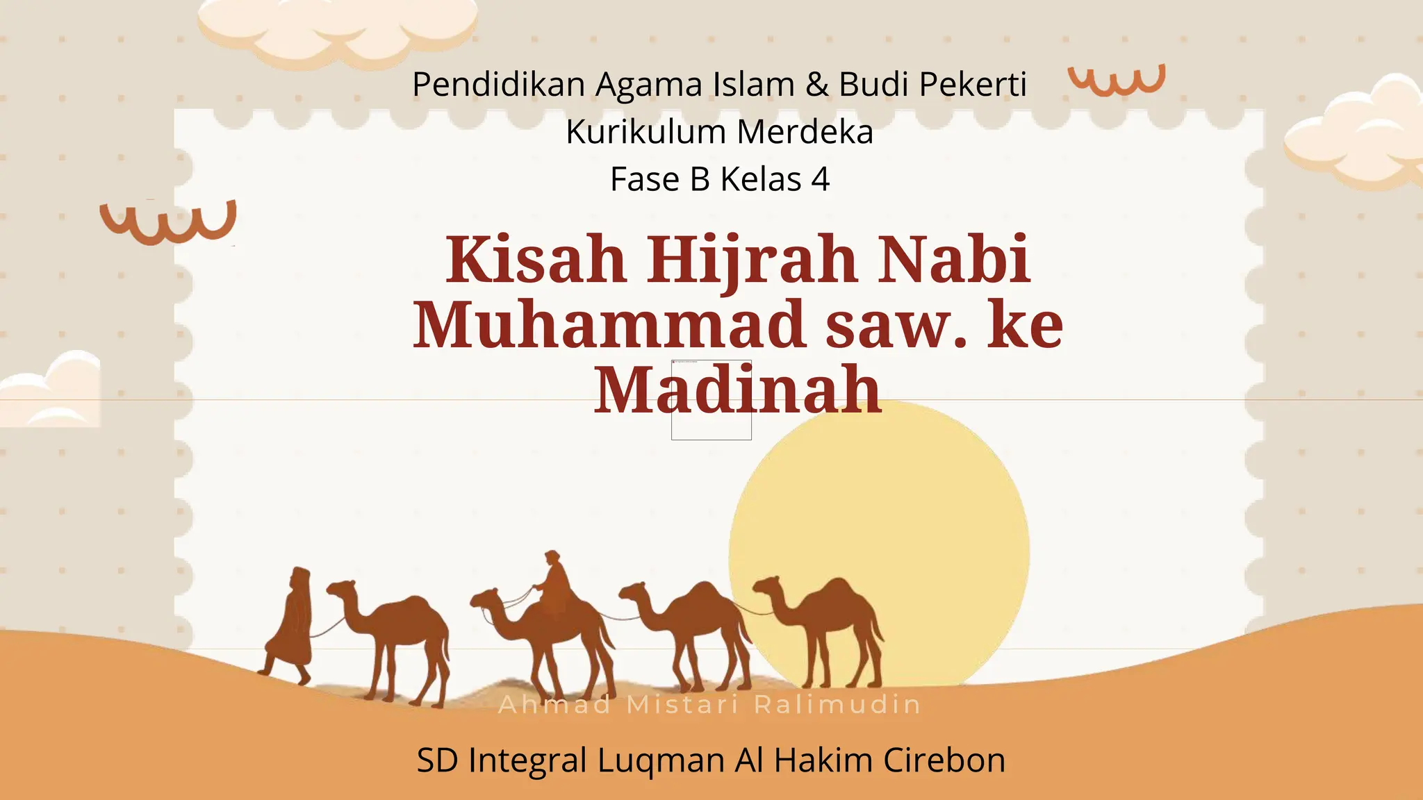 Materi Hijrah Nabi Muhammad ke Madinah Kelas 4 SD Kurikulum Merdeka.pptx