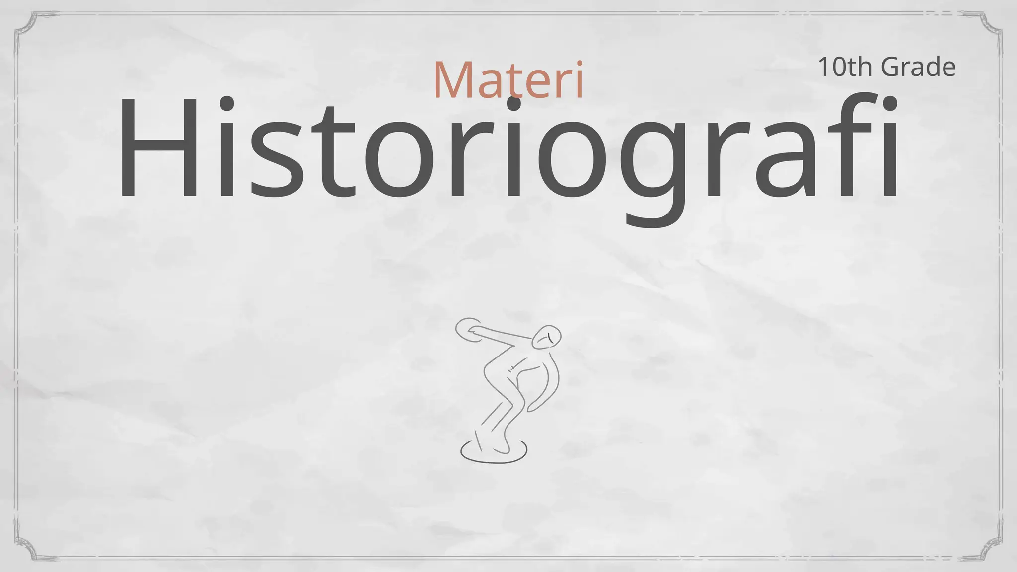 Materi Historiografi, macam-macam jenis historiografi, tahapan ...