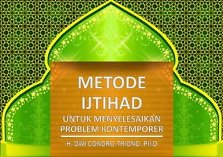 Materi IBC 25 Metode Ijtihad | PPT