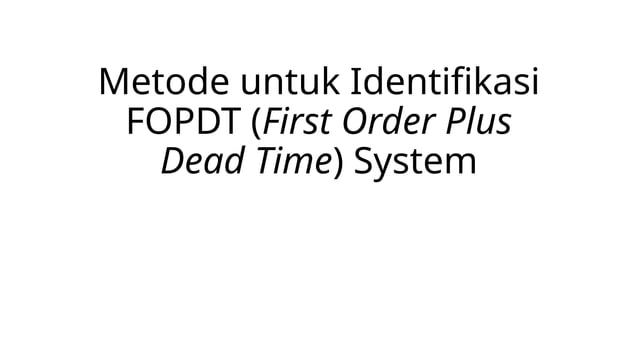 Materi Identifikasi pemodelan FOPDT.pptx