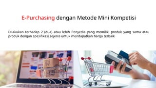 Materi II Epurchasing Metode Mini Kompetisi.pptx