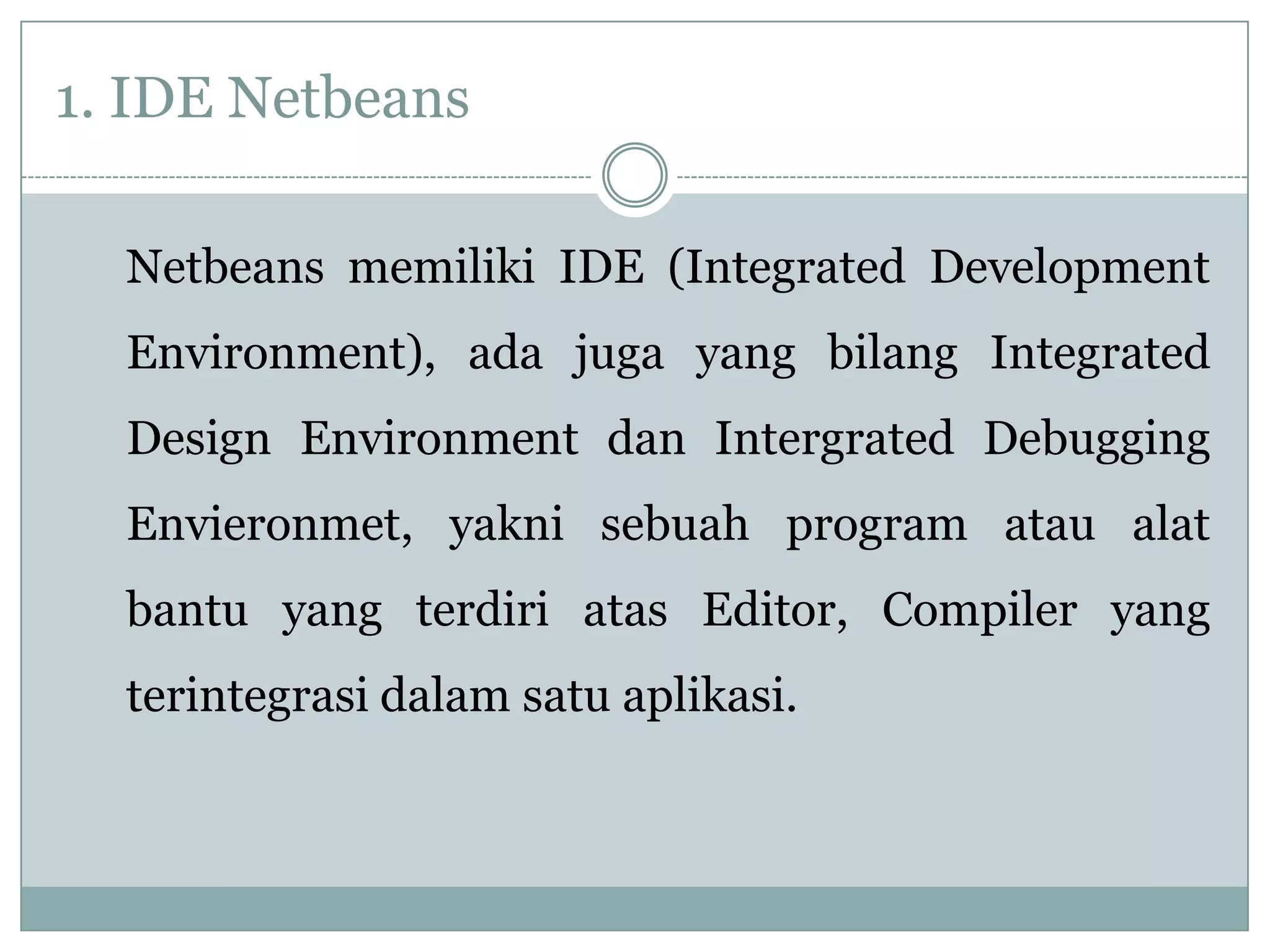 Materi ii dasar dasar netbeans | PPTX