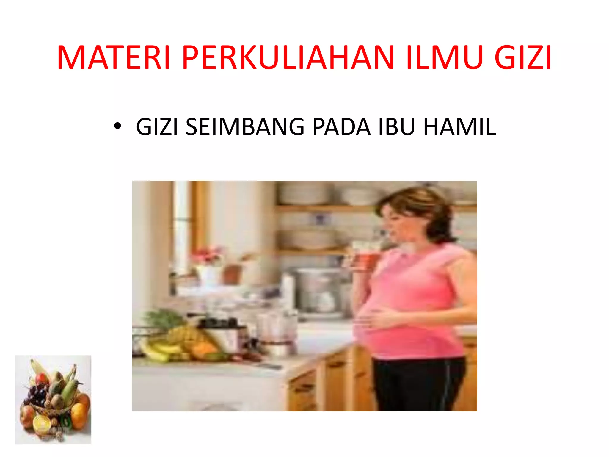 Materi ilmu gizi 1 | PPTX