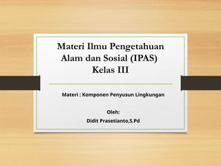 Materi Ilmu Pengetahuan Alam dan Sosial (IPAS).pptx