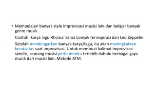 Improvisasi dalam bermain musik | PPTX