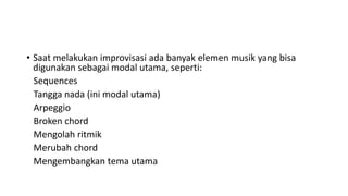 Improvisasi dalam bermain musik | PPTX