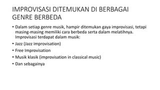 Improvisasi dalam bermain musik | PPTX