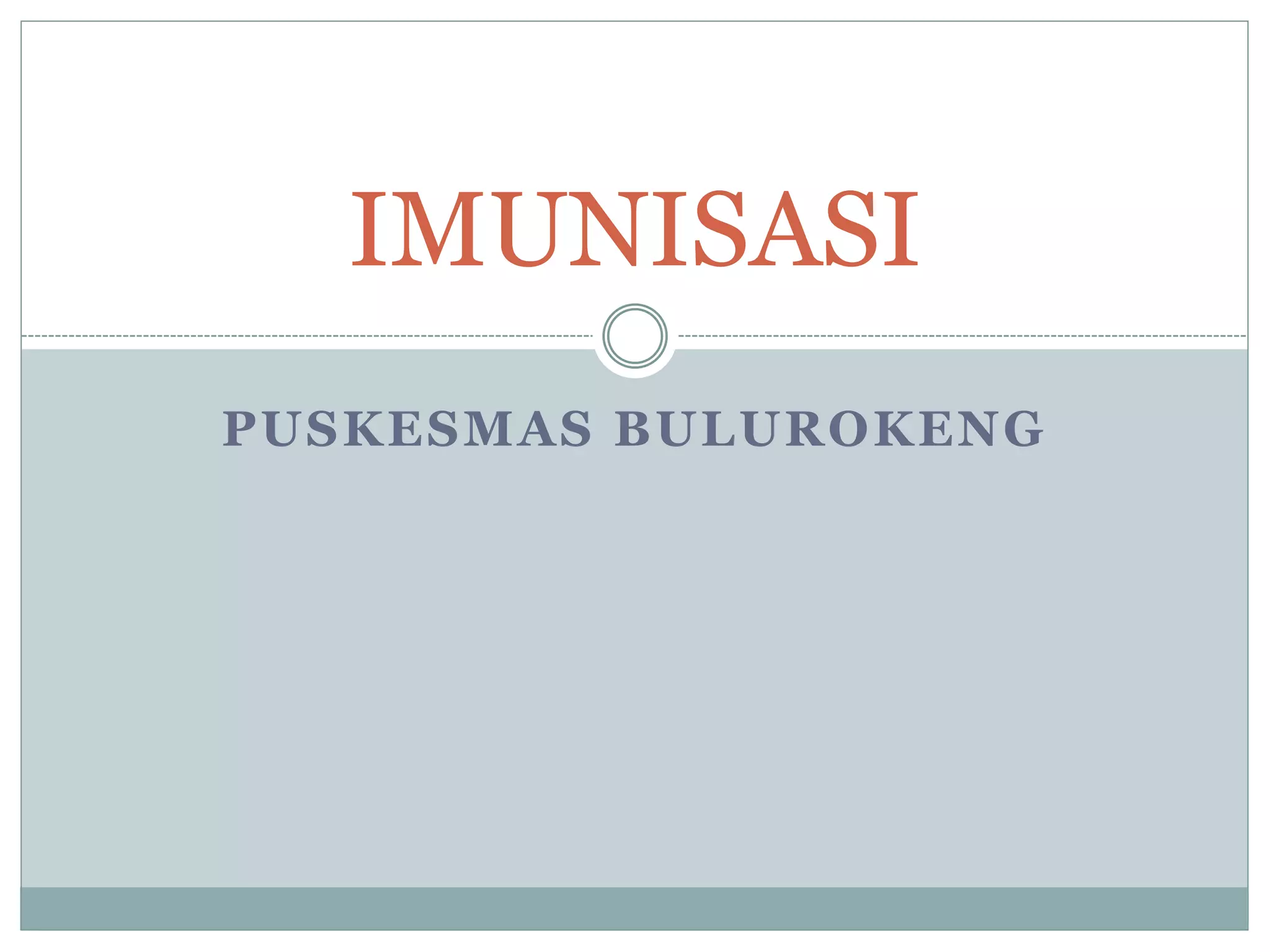 MATERI IMUNISASI KKR.pptx