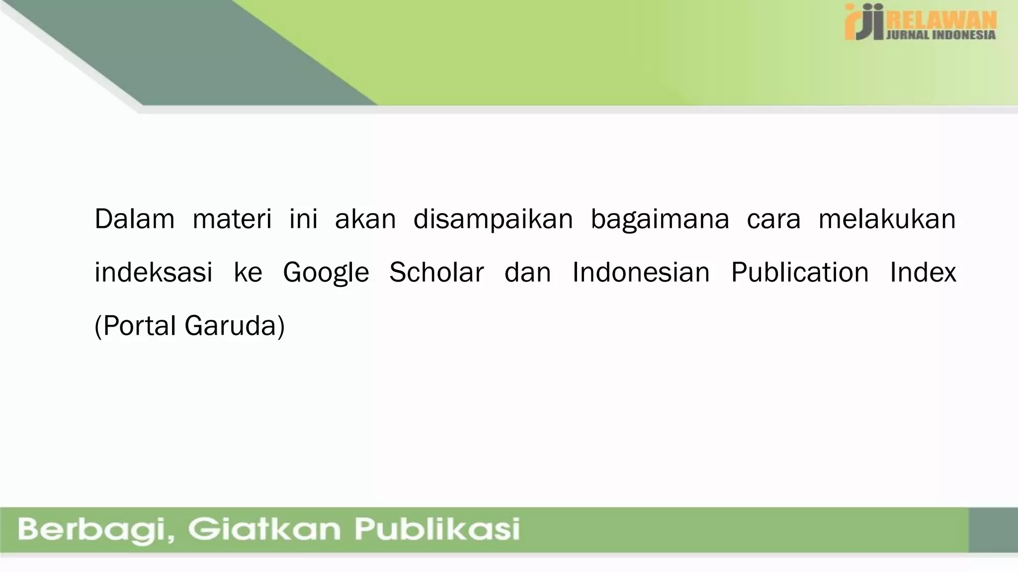 INDEKSASI JURNAL KE GOOGLE SCHOLAR DAN IPI | PDF