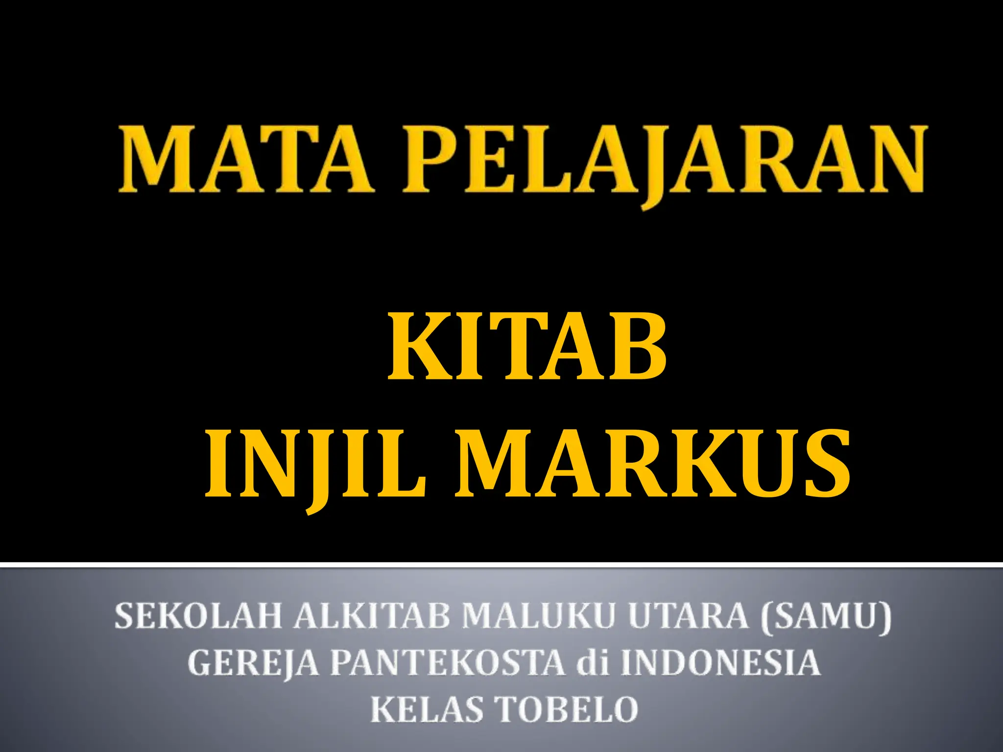 Materi Injil MArkus Sekolah Alkitab Maluku Utara.pptx