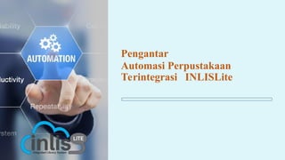 Materi Inlislite aplikasi perpustakaan dari perpustakaan nasional | PPT