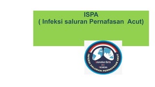 Materi Infeksi Saluran Pernafasan Akut.. | PPTX