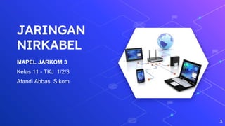 MATERI JARINGAN NIRKABEL TKJ.pptx