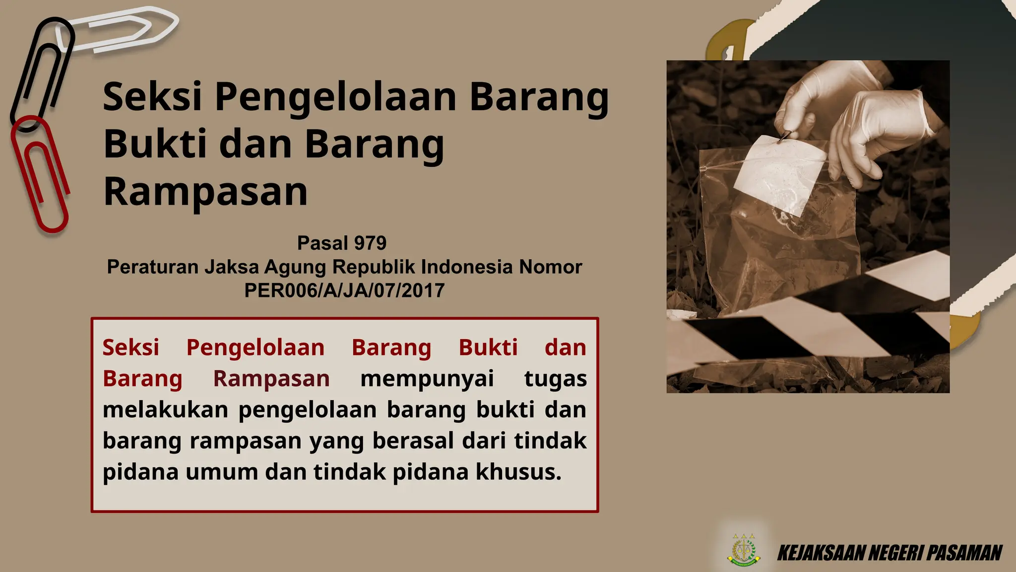 Peranan Kejaksaan Dalam Pengelolaan Barang Bukti dan Barang Rampasan ...