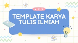 MATERI KARYA TULIS ILMIAH, sebagai petunjuk penulisan tugas.pptx
