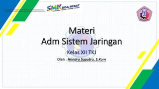 Materi ke 1 AIJ XII TKJ - Mikrotik.pptx