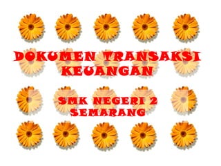 Materi ke 2 mengidentifikasi dokumen transaksi | PPT