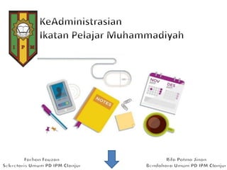 Materi keadministarasian IPM | PPTX