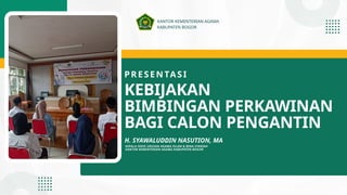 MATERI KEBIJAKAN BIMWIN CATIN di kabupaten bogor_real.pptx