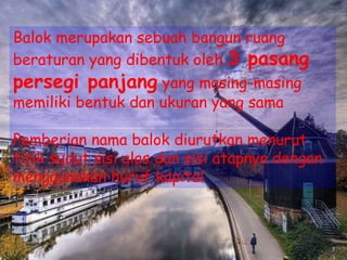 MATERI KELAS 6 MATEMATIKA BANGUN RUANG BALOK.pptx