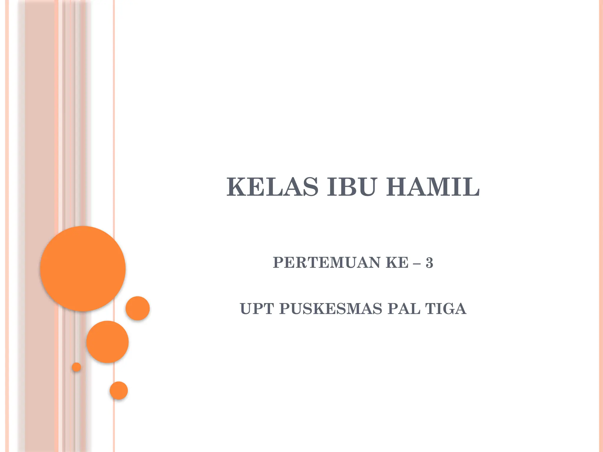MATERI KELAS IBU HAMIL PERTEMUAN KE 3.pptx