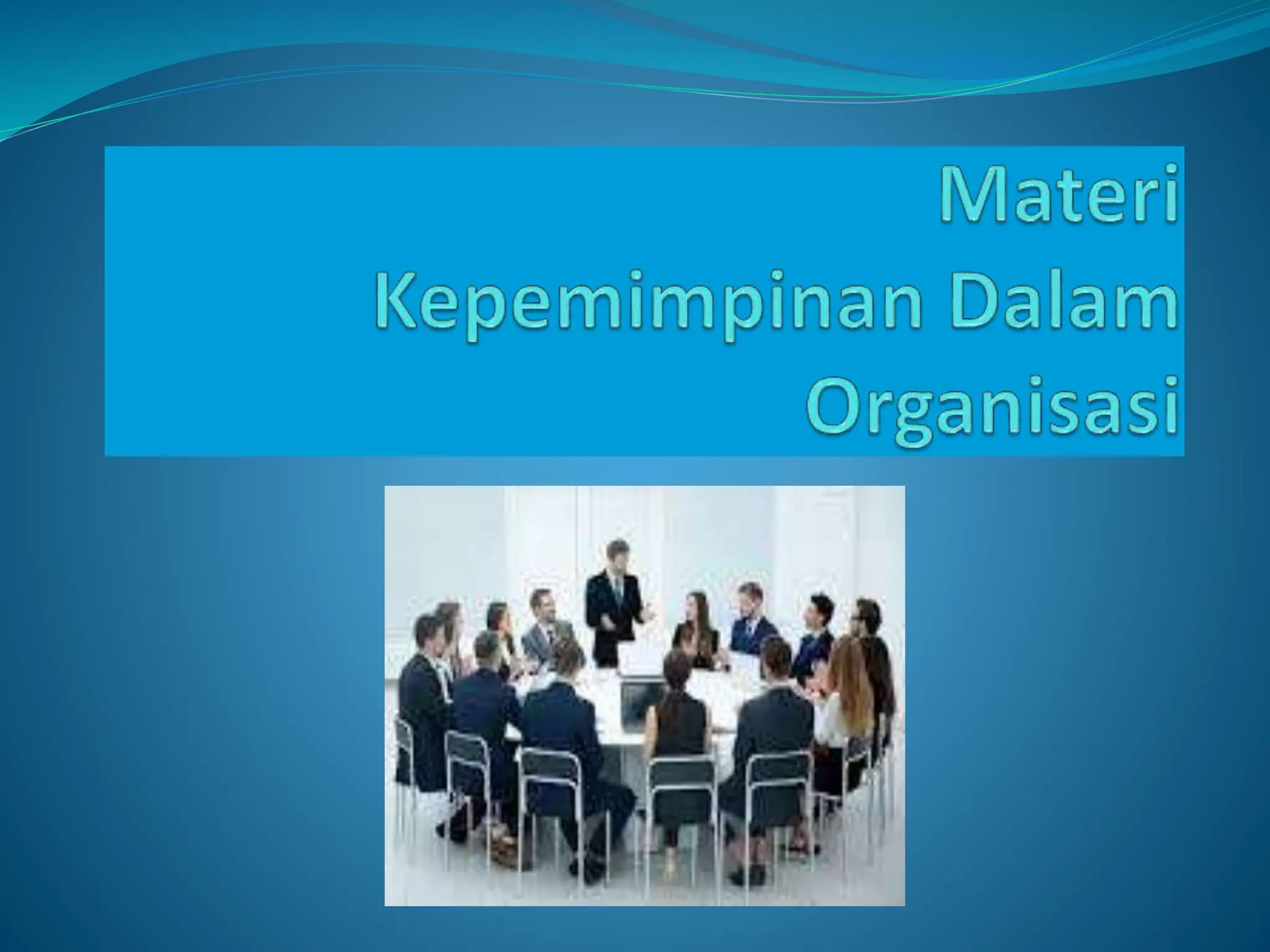 Materi Kepemimpinan Pada Kegiatan Latihan Dasar Kepemimpinan.pptx