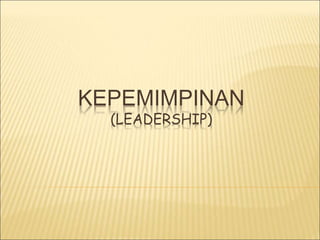 Materi power point Kepemimpinan leadership .ppt