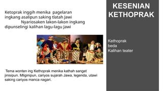 Materi Kethoprak - UNSUR KETHOPRAK kelas 12 | PPTX