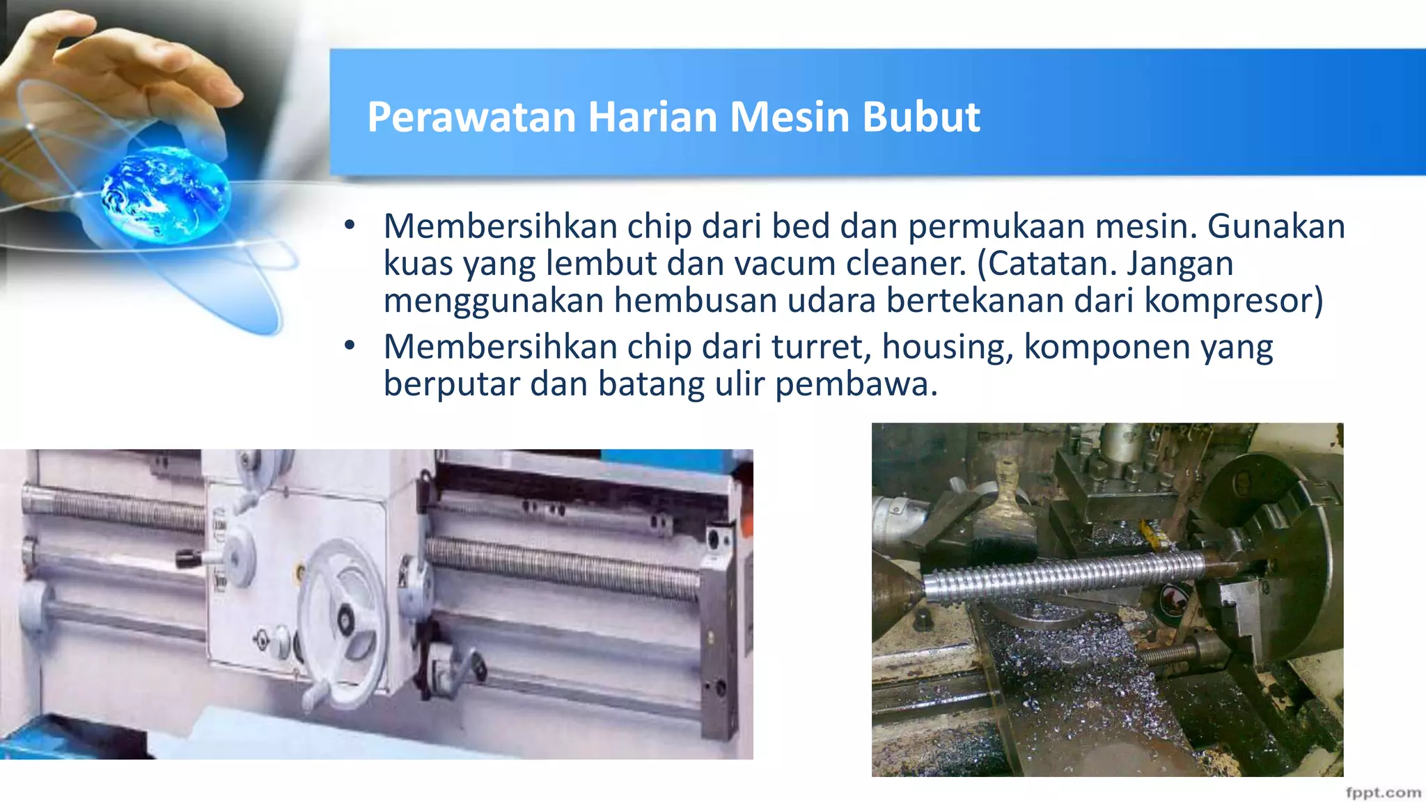 Perawatan Mesin Bubut (Maintenance of Lathe Machine) | PPTX
