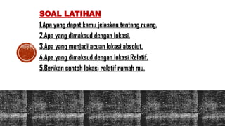 MATERI KLS 7 MENGENAL LOKASI TEMPAT TINGGAL.pptx