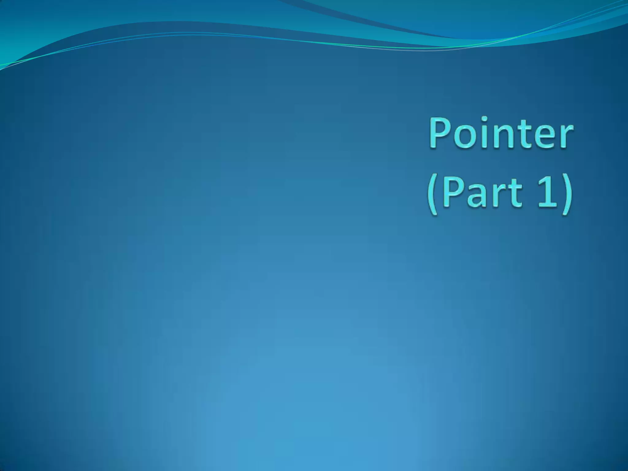 Materi kuliah 03 pointer part 1 | PPTX