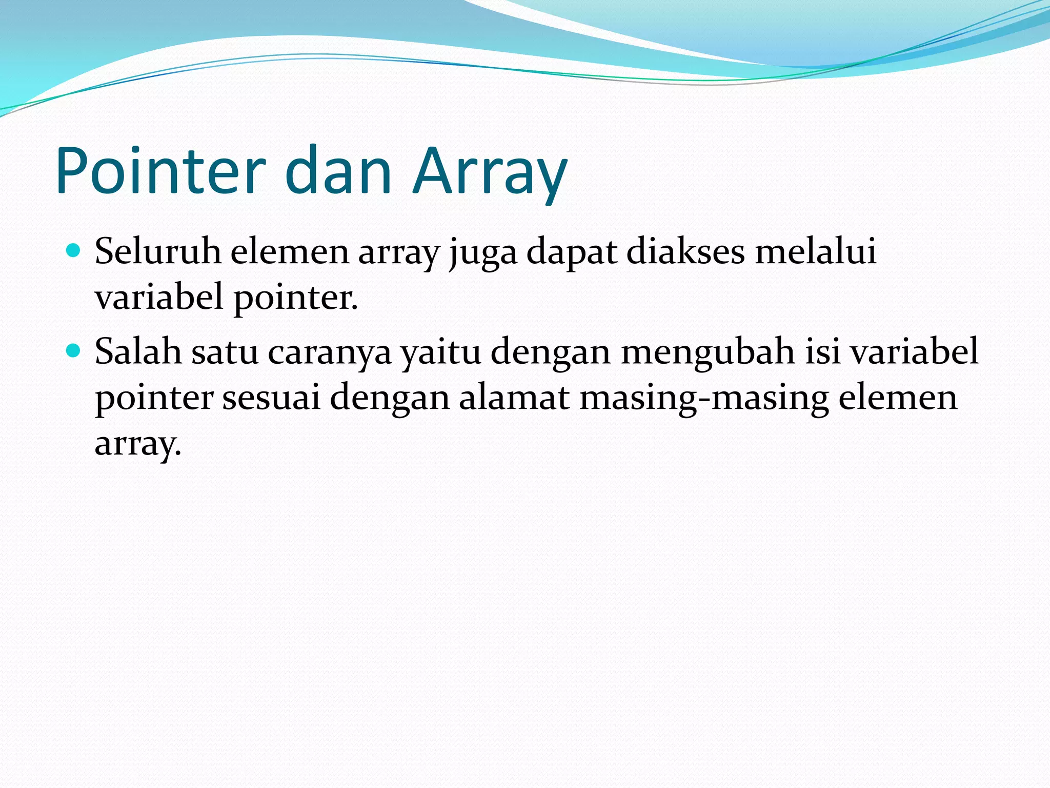 Materi kuliah 04 pointer part 2 | PPTX