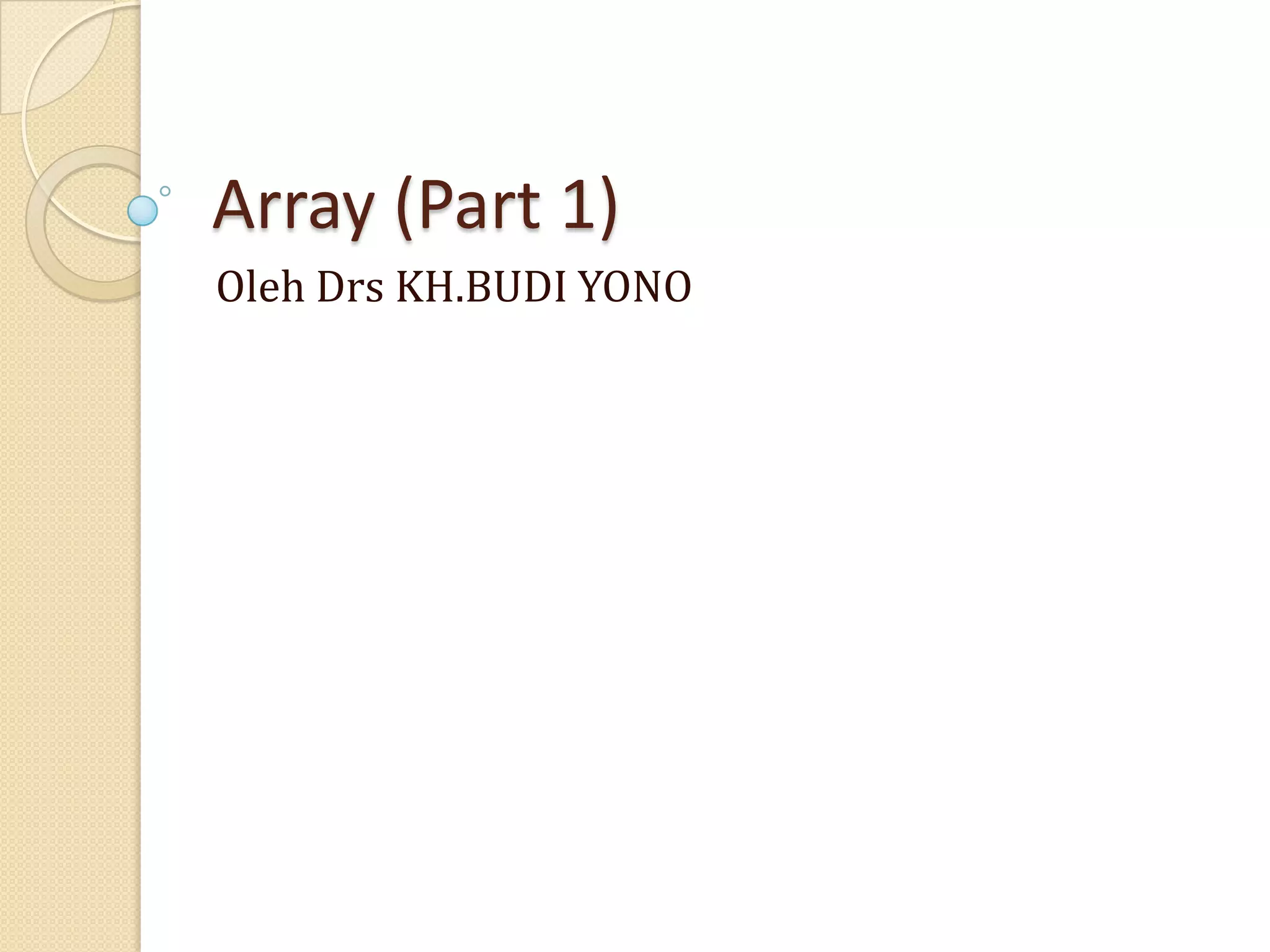 Materi kuliah 15 array part 1 | PPT