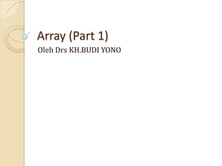 Materi kuliah 15 array part 1 | PPT