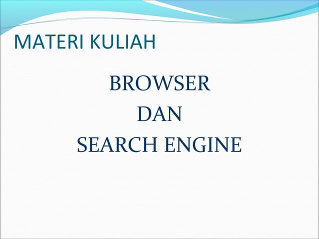 Materi Tugas TI 3&4 " Browser dan Search Engine" | PPT