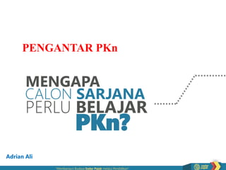 Materi kuliah PKN Pertemuan 1 | PPTX